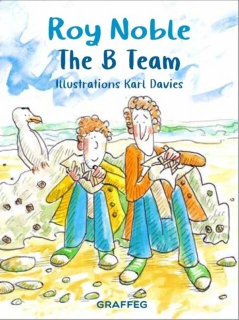 B TEAM, THE 9781913134433 Roy, OBE Noble - Livraison suivie gratuite ...