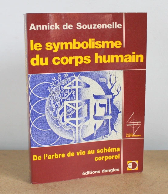 LE SYMBOLISME DU corps humain Annick de Souzenelle 1984 EUR 10,00 ... LE SYMBOLISME DU corps humain Annick de Souzenelle 1984 EUR 10,00 ...