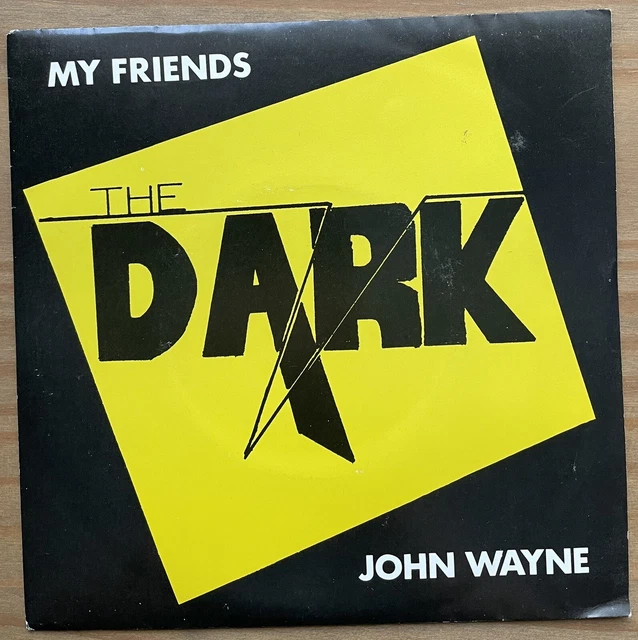 THE DARK MY Friends / John Wayne 7” 1979 UK First Press Fresh Records £ ...
