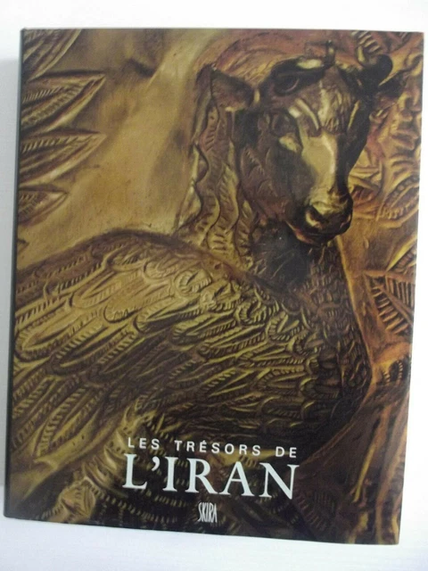 LES TRESORS DE L'Iran: Medes Et Perses, Tresors Des Mages , Skira 1977 ...