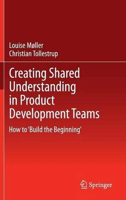 CREATING SHARED UNDERSTANDING in Product Development Teams: How to ...