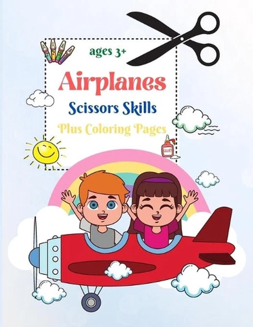 AIRPLANES SCISSOR SKILLS: Preschool/Kindergarten Activity Workbook, A ...