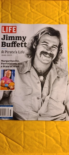 LIFE MAGAZINE SPECIAL 2023 JIMMY BUFFETT 1946-2023 A PIRATE'S LIFE ...