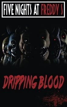 FIVE NIGHTS AT Freddy's: Dripping blood: fnaf fanfiction d... | Livre ...