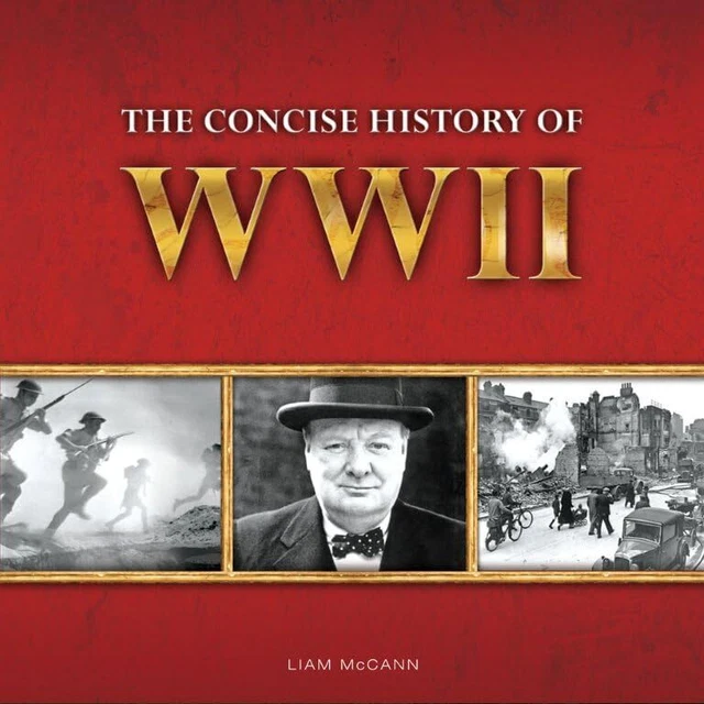 THE CONCISE HISTORY of WWII (Big Book), Liam McCann £7.94 - PicClick UK