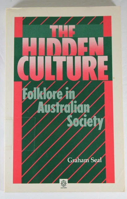 THE HIDDEN CULTURE: Folklore in Australian Society by Graham Seal £5.94 ...