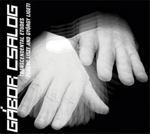 GÁBOR CSALOG FERENC Liszt and György Ligeti: Transcendental Etudes (CD ...