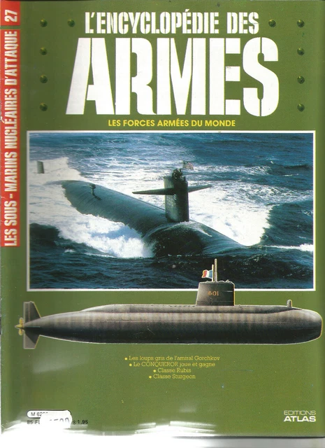 ENCYCLOPEDIE DES ARMES N°27 Les Sous-Marins Nucleaires D'attaque EUR 4,00 - PicClick FR