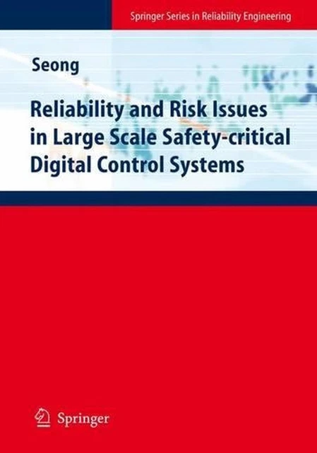 RELIABILITY AND RISK Issues in Large Scale Safety-critical Digital ...