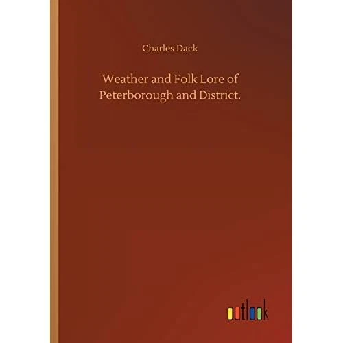 WEATHER AND FOLK Lore of Peterborough and District. by - Paperback NEW ...