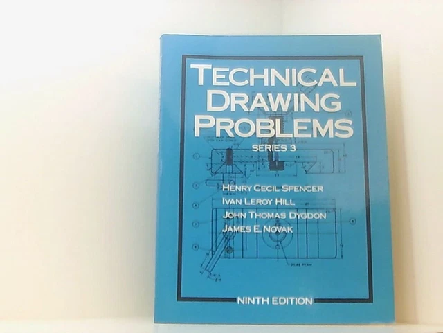 TECHNICAL DRAWING PROBLEMS, Series 3 Spencer, Henry Cecil, Ivan Leroy ...