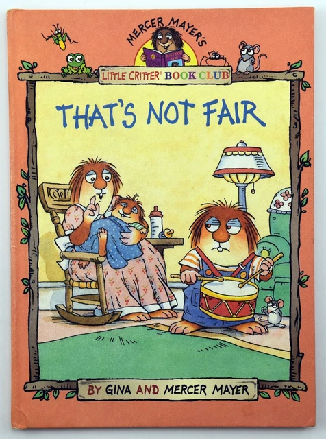 THAT'S NOT FAIR par Gina Mercer Mayer A Golden Book Little Critter Book ...