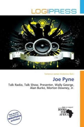 JOE PYNE TALK Radio, Talk Show, Presenter, Wally George, Alan Burke ...