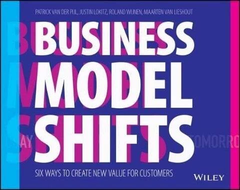 BUSINESS MODEL SHIFTS Lokitz, Justin Pijl, Patrick van der Wijnen ...