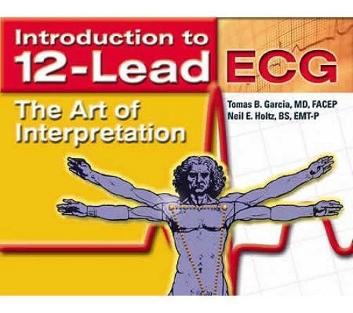 INTRODUCTION TO 12-LEAD ECG: The Art Of Interpretation (Garcia ...