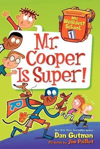 DAN GUTMAN MY Weirdest School #1: Mr. Cooper Is Super! (Poche) EUR 8,89 ...