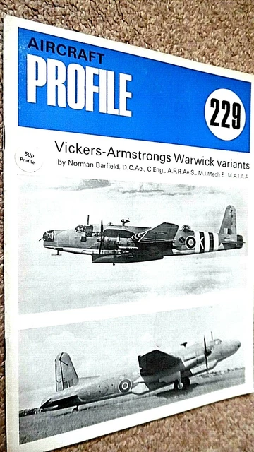 PROFILE PUBLICATIONS AIRCRAFT #229: Vickers-Armstrong Warwick Variants ...