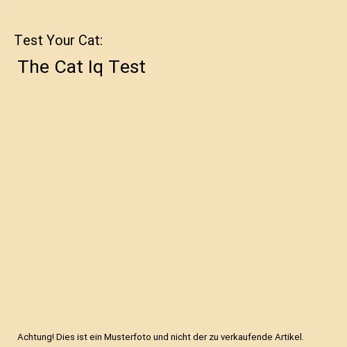 TEST YOUR CAT: The Cat Iq Test, E. M. Bard EUR 5,69 - PicClick DE
