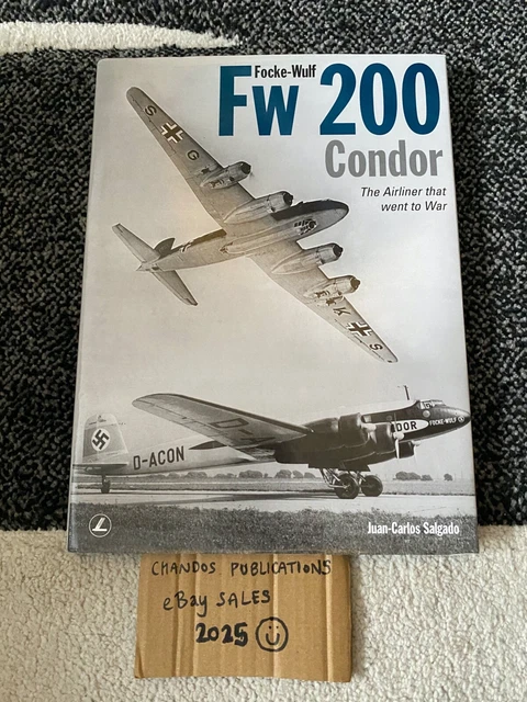 FOCKE-WULF FW 200 Condor: The Airliner that Went To War - Salgado ...