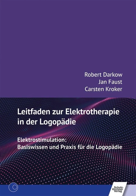 LEITFADEN ZUR ELEKTROTHERAPIE in der Logopädie Robert Darkow EUR 36,00 ...