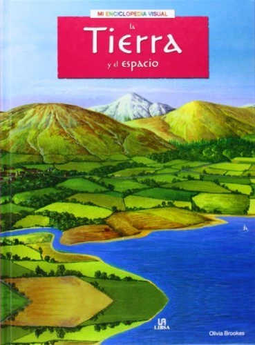 LA TIERRA Y el espacio / earth and space (mi enciclopedia visual / my ...