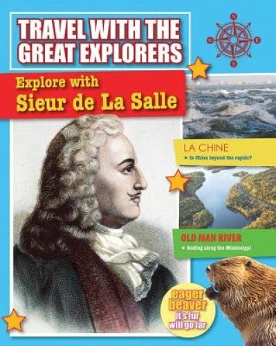EXPLORE WITH SIEUR de La Salle (Travel with the Great Explorers) NEUF ...