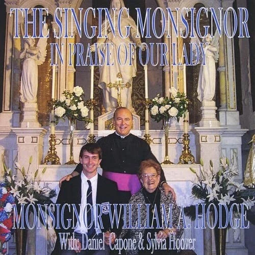 MONSIGNOR HODGE SINGING Monsignor in Praise of Our Lady (CD) EUR 14,42 ...
