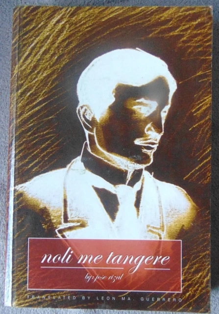 NOLI ME TANGERE & El Filibusterismo (José Rizal) translated by Léon Ma ...