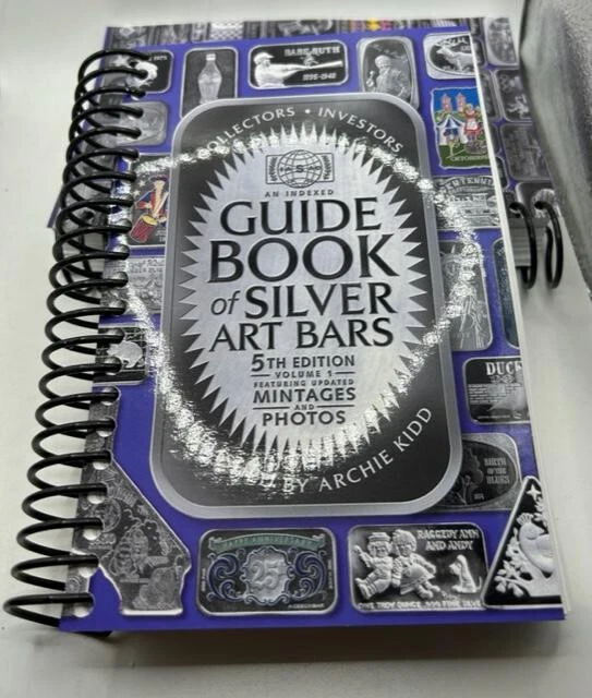 ARCHIE KIDD'S 5TH Ed. Guide Book of Silver Art Bars & Rnds $125.22 ...