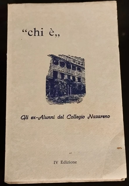 CHI E' - Gli ex-Alunni del Collegio Nazareno - 4^ edizione - 1983 (A ...