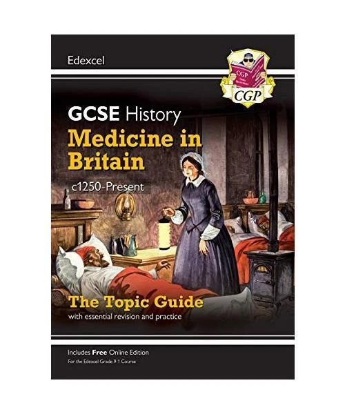 GCSE HISTORY EDEXCEL Topic Guide - Medicine in Britain, c1250-Present ...