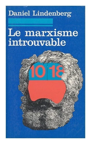 LINDENBERG, DANIEL LE Marxisme Introuvable / Daniel Lindenberg 1975 ...