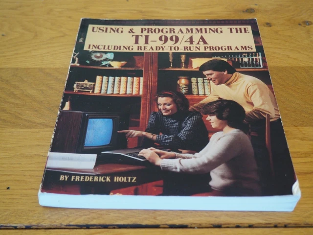 TEXAS INSTRUMENTS TI 99/4a - "Using & Programming the TI-99/4a" Book £ ...