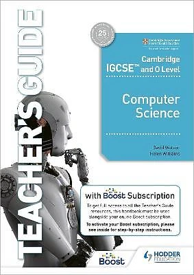 CAMBRIDGE IGCSE AND O Level Computer Science Teacher's Guide With Boost ...