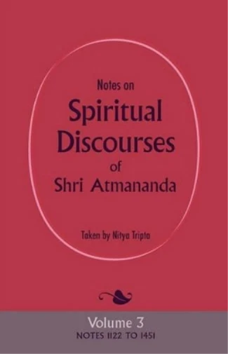 SHRI ATMANANDA NOTES on Spiritual Discourses of Shri Atmananda (Poche ...