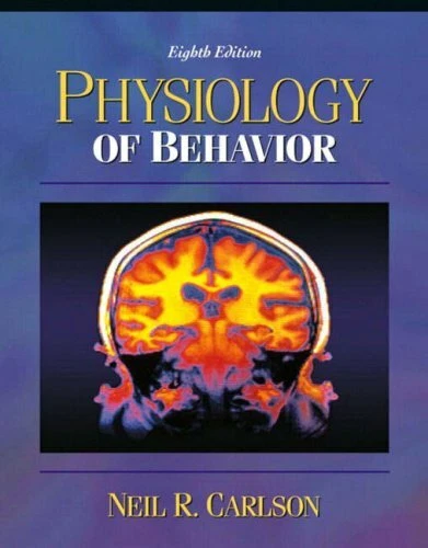 PHYSIOLOGY OF BEHAVIOR with Neuroscience Animatio by Carlson, Neil R ...