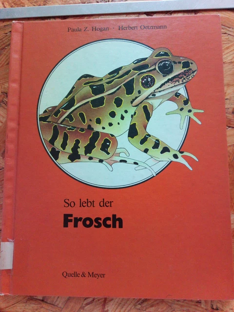 SO LEBT DER FROSCH von Paula Z. Hogan und Herbert Oetzmann EUR 1,00 ...