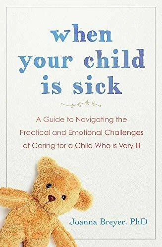 QUAND VOTRE ENFANT Est Sick: un Guide Pour Navigating The Pratique Et ...
