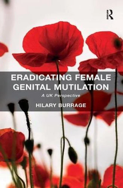 ERADICATING FEMALE GENITAL Mutilation: A UK Perspective by Hilary ...