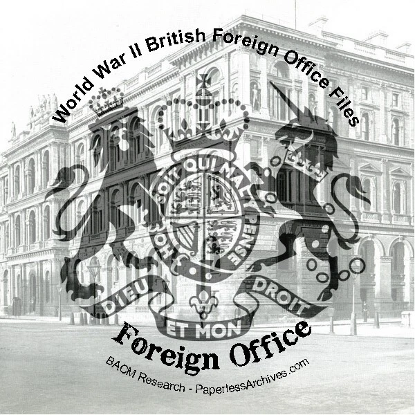 WWII: BRITISH FOREIGN Office & Secret Intelligence Service (SIS) Files ...
