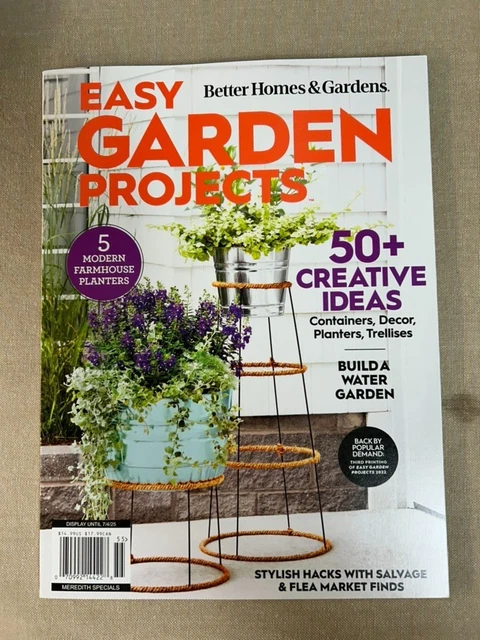 BETTER HOMES & Gardens Magazine 2025 ~ Easy Garden Projects ~ 50 ...