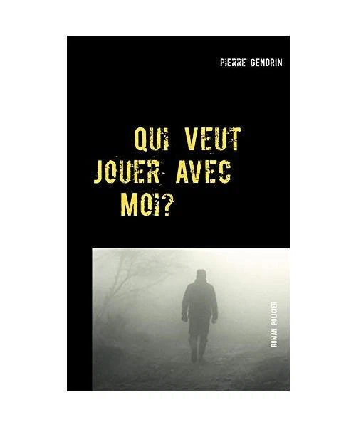 QUI VEUT JOUER Avec Moi?, Pierre Gendrin EUR 9,29 - PicClick FR