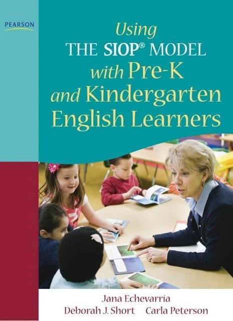 USING THE SIOP MODEL with Pre-K and Kindergarten English Learners (SIOP ...
