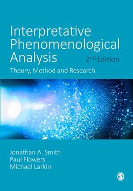INTERPRETATIVE PHENOMENOLOGICAL ANALYSIS: Theory, Méthode Et Res EUR 41 ...