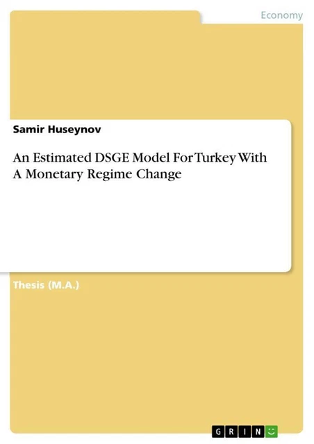 SAMIR HUSEYNOV | An Estimated DSGE Model For Turkey With A Monetary ...