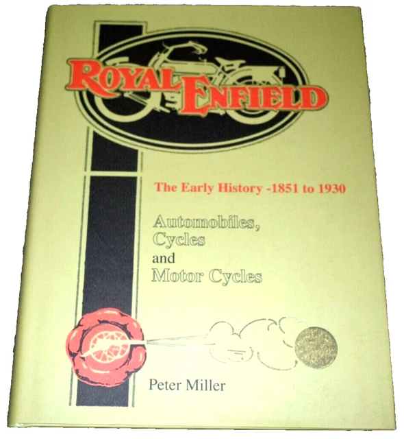 ROYAL ENFIELD THE EARLY HISTORY 1851 to 1930 PETER MILLER H/B 2019 1st ...