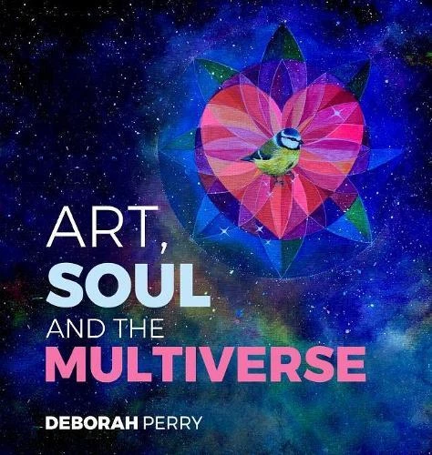 DEBORAH PERRY ART, Soul and the Multiverse (Relié) EUR 30,74 - PicClick FR