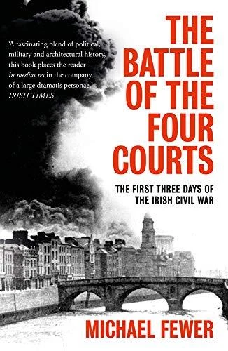BATAILLE DE THE Four Courts: First Three Days Of Irish Civil War By ...
