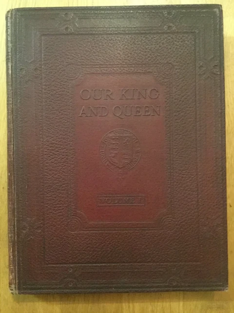 VINTAGE BOOK - Our King and Queen, A Pictorial Record (J.A.Hammerton ...
