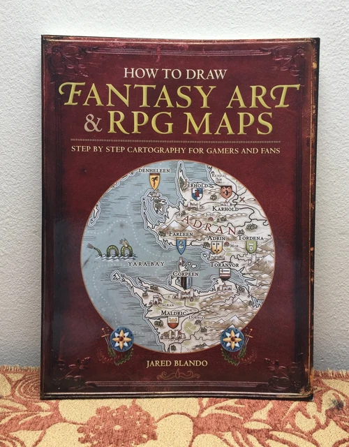 HOW TO DRAW Fantasy Art and RPG Maps: Step by Step Cartography for ...